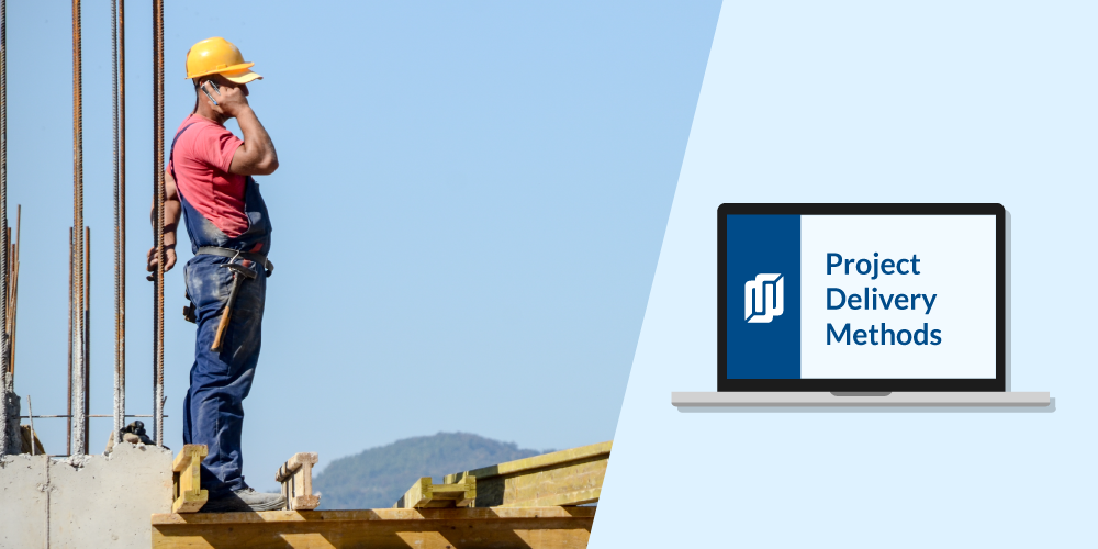 Common Construction Project Delivery Methods: A Breakdown Common Construction Project Delivery Methods: A Breakdown
